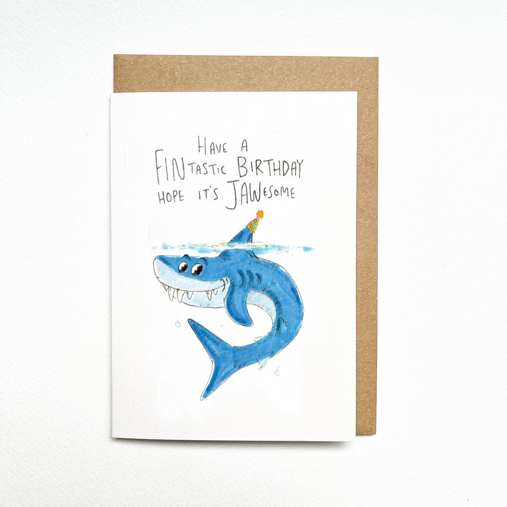 Have a FINtastic Birthday – Hope it’s JAWsome – Funny Shark Birthday Card
