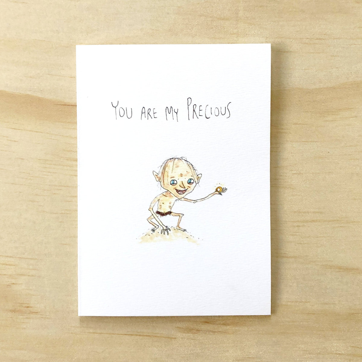 You Are My Precious | Hand-Made Card | Precious Card | Gollum – Well Drawn